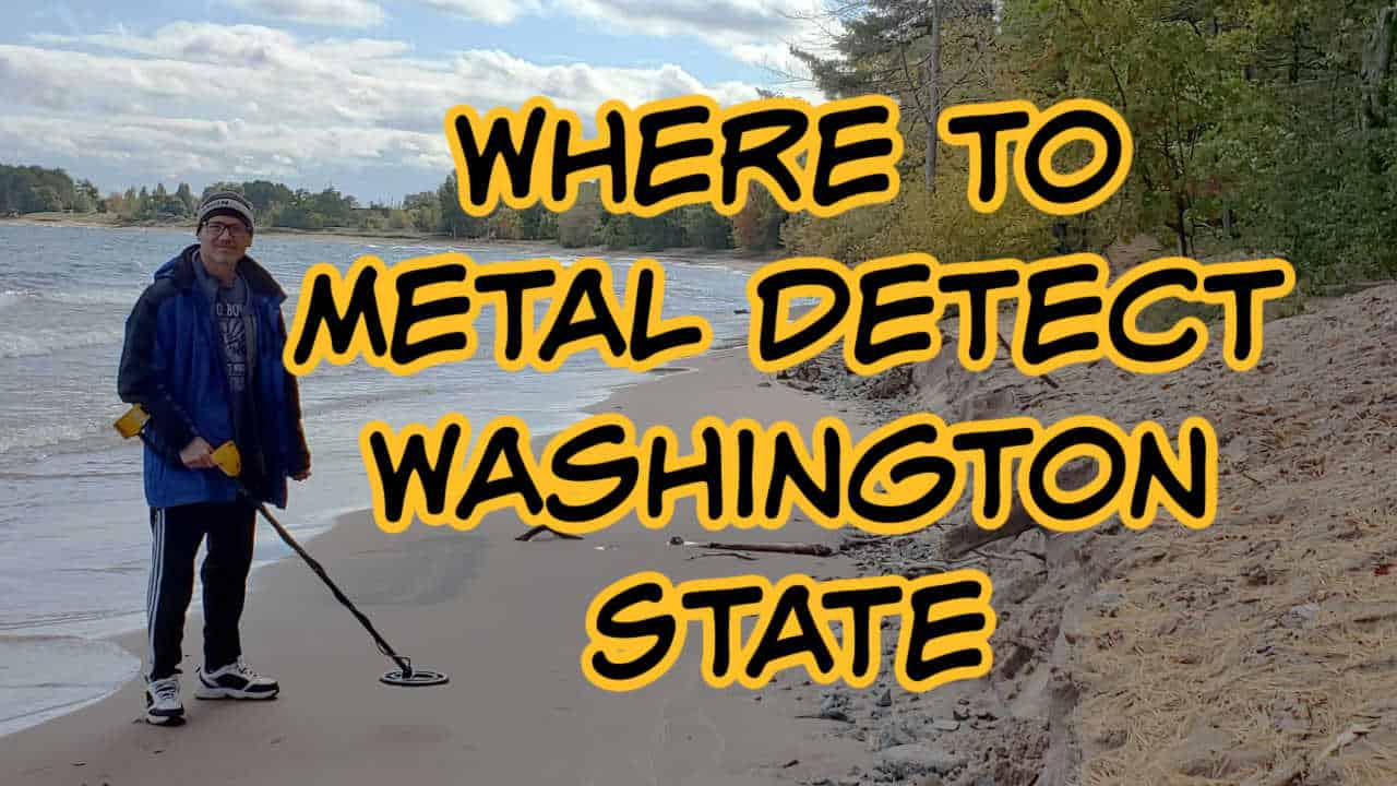 7 Best Places to Metal Detect in Washington State [Maps, Laws and More ...